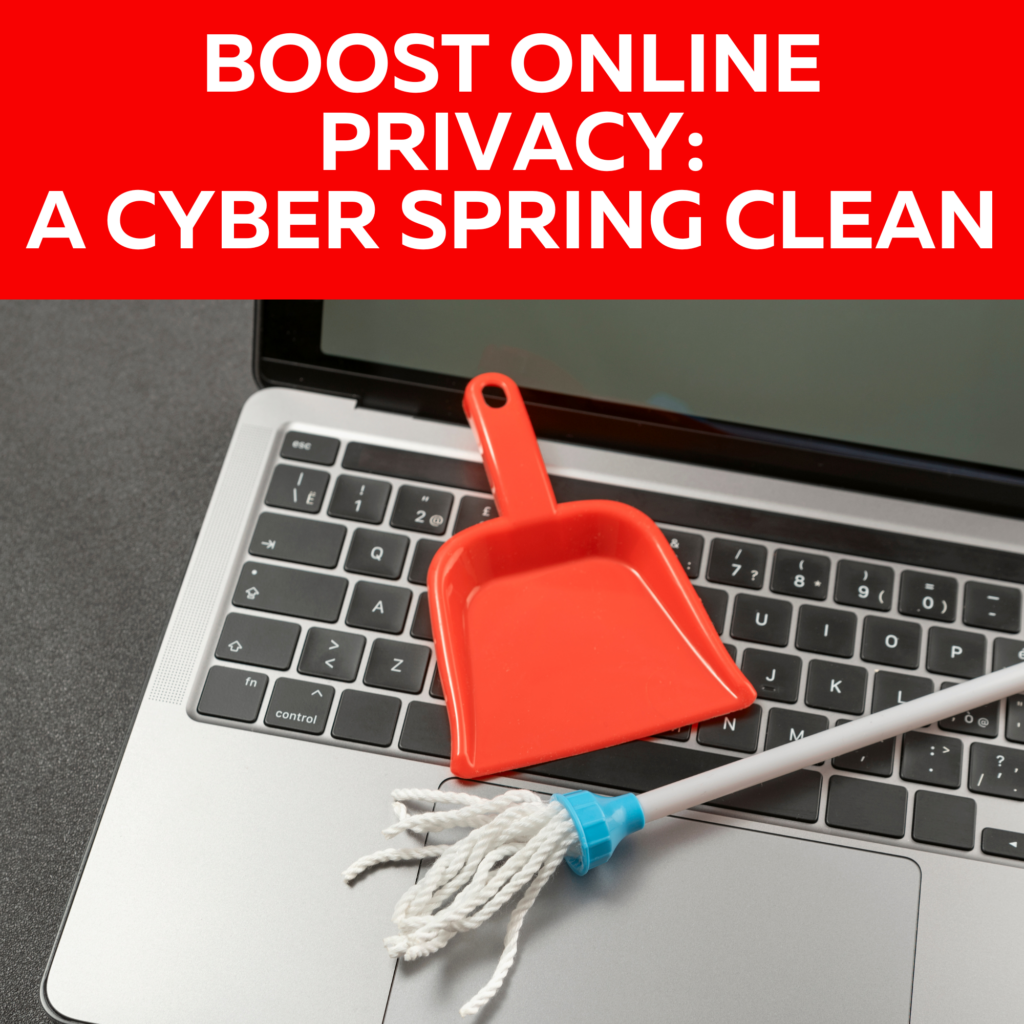 Boost Online Privacy: A Cyber Spring Clean - Craig Peterson